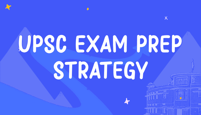 Best Strategy to Prepare for UPSC Exam