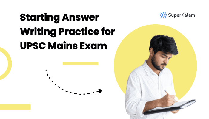 Starting Answer Writing Practice for UPSC Mains Exam: A Guide