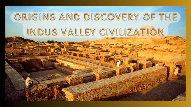What is Indus Valley Civilization? The History, Location, and Artifacts